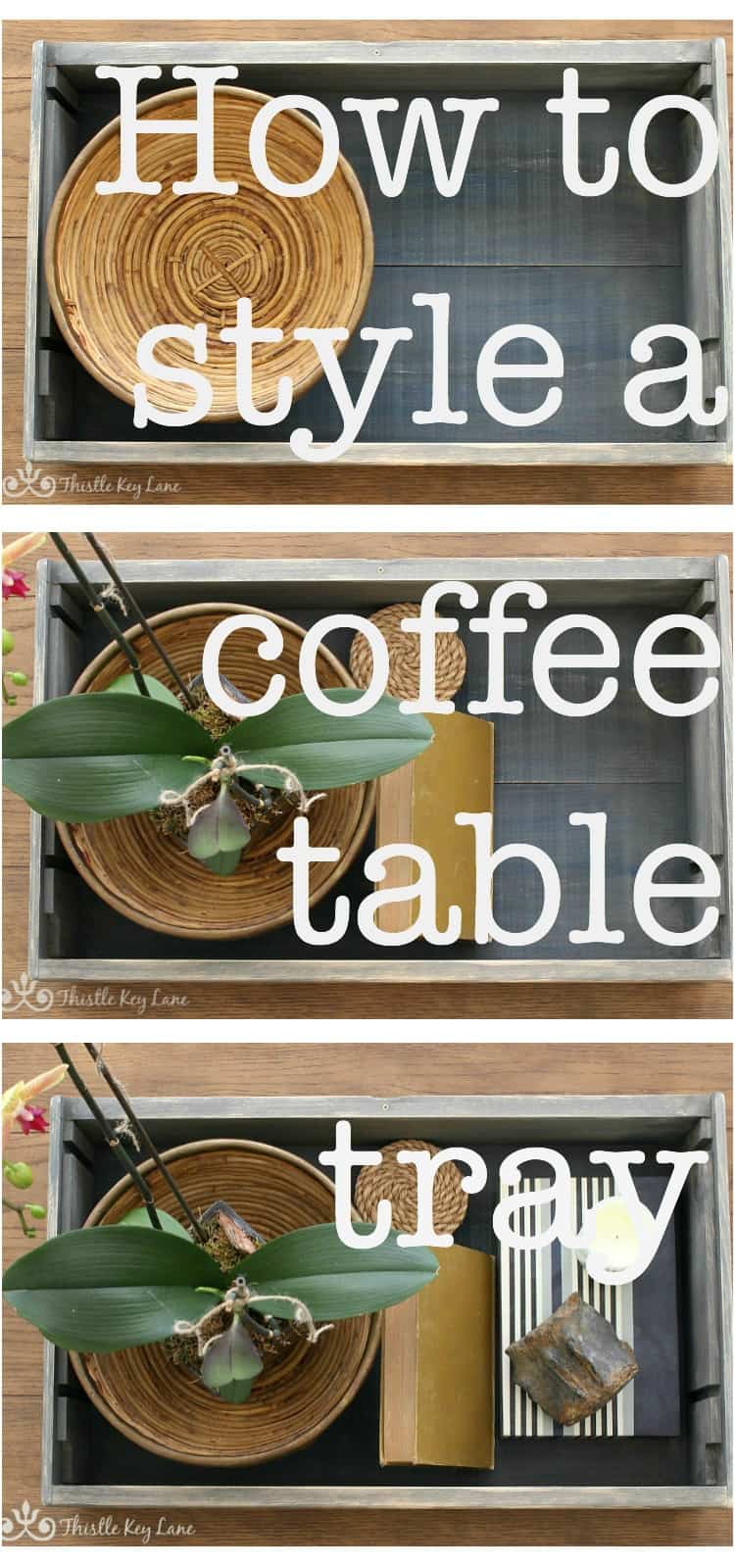 How To Make And Style A Coffee Table Tray - Thistle Key Lane