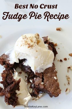 Best No Crust Fudge Pie Recipe - Thistle Key Lane
