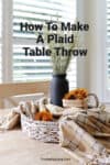 How To Make A Plaid Table Throw - Thistle Key Lane