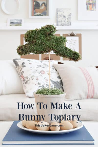 How To Make A Bunny Topiary - Thistle Key Lane