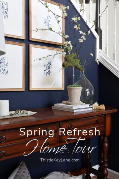 Spring Refresh Home Tour - Thistle Key Lane