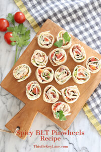 Spicy BLT Pinwheels Recipe - Thistle Key Lane