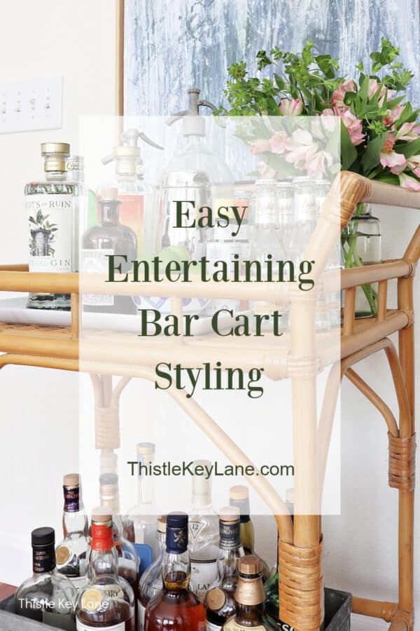 Easy Entertaining Bar Cart Styling - Thistle Key Lane